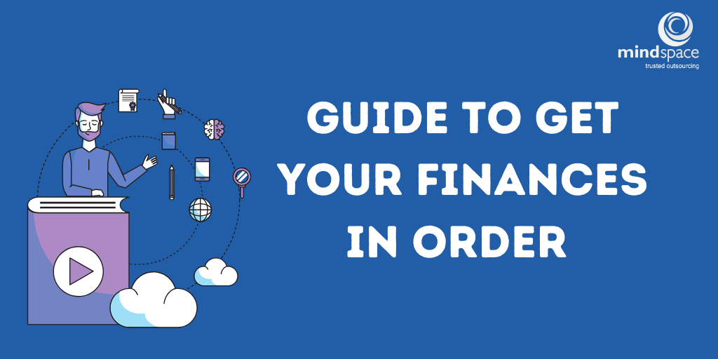 Guide to Get Your Finances in Order - Mindspace