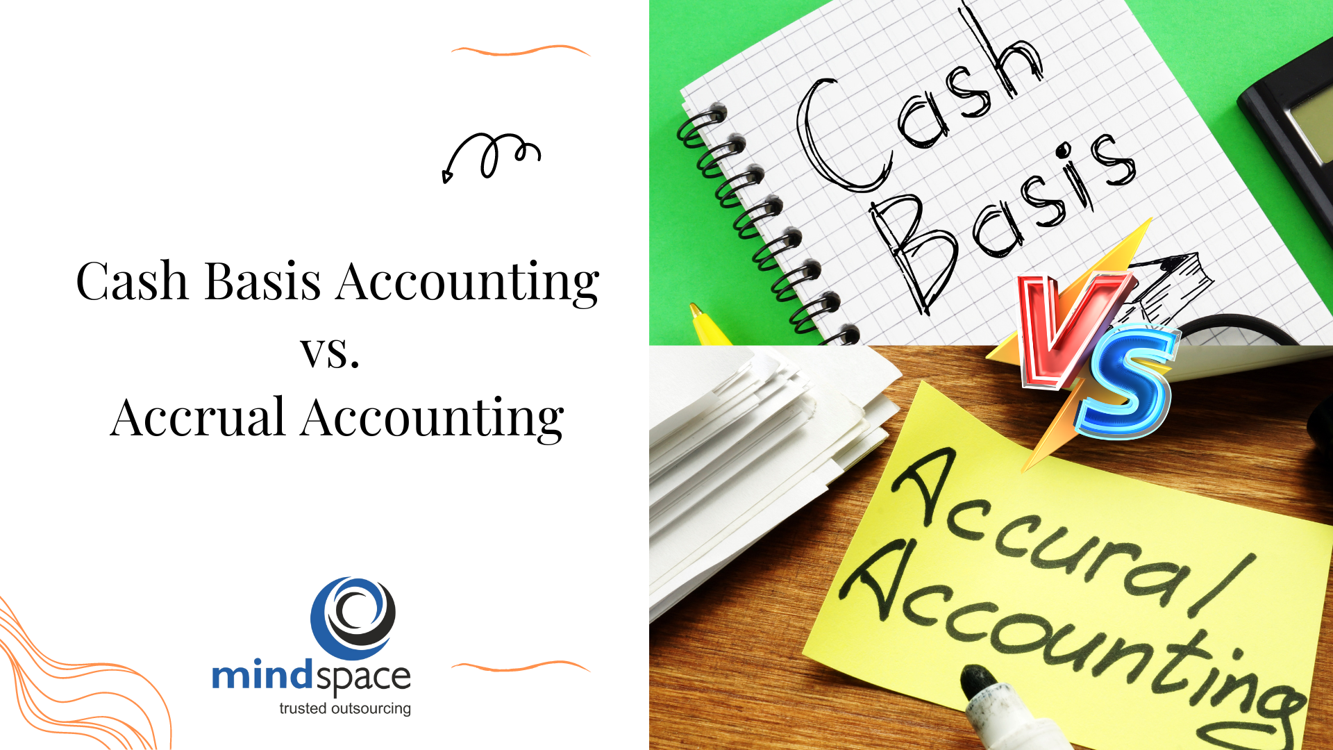 Cash Basis Accounting vs. Accrual Accounting - Mindspace