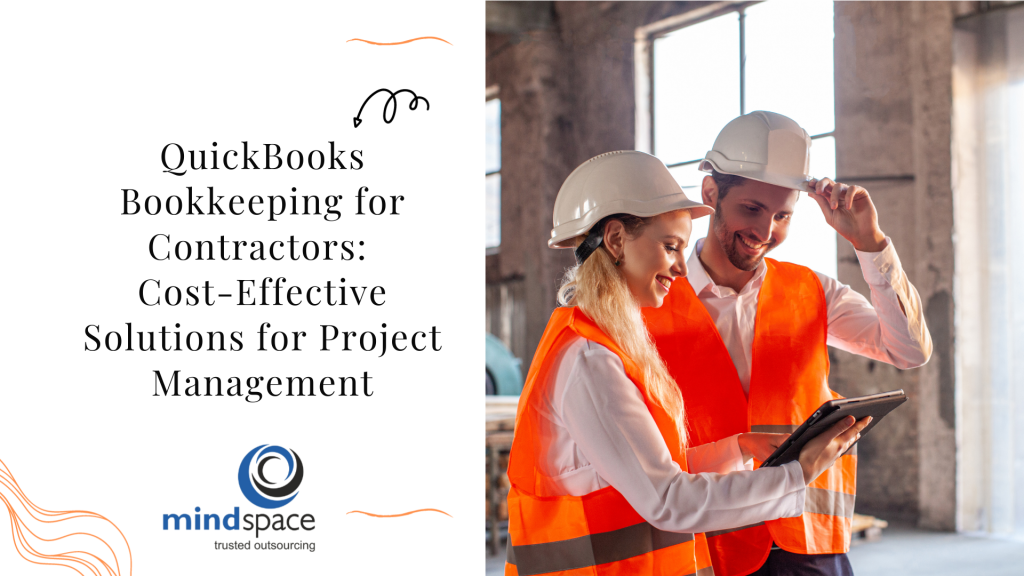 QuickBooks Bookkeeping for Contractors: Cost-Effective Solutions for Project Management - Mindspace