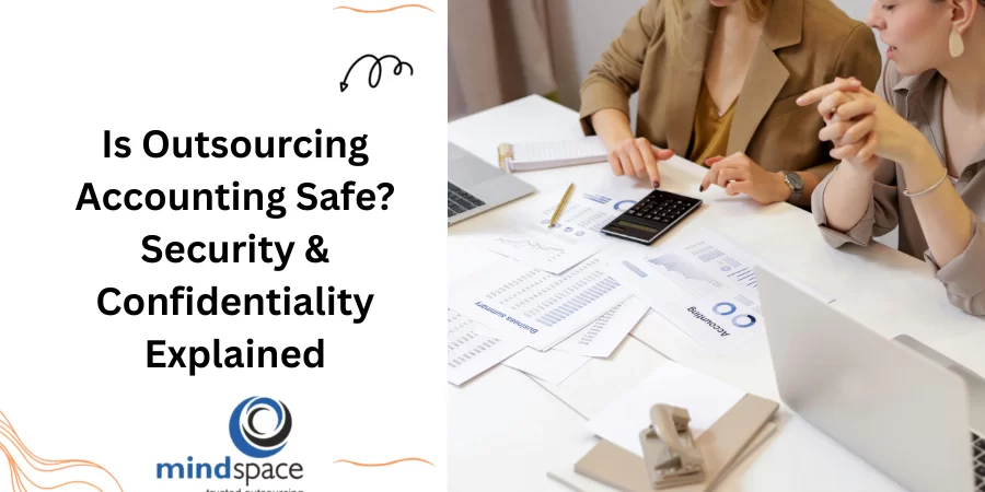 Is Outsourcing Accounting Safe? Security & Confidentiality Explained