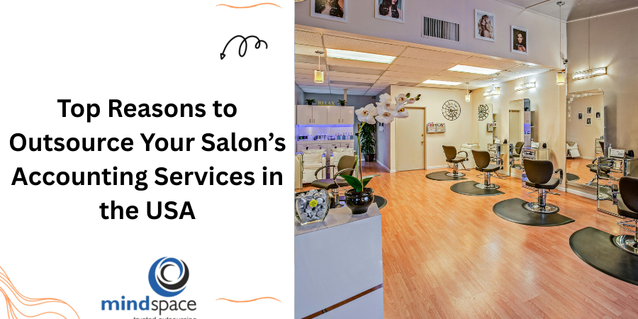 Top Reasons to Outsource Your Salon’s Accounting Services in the USA