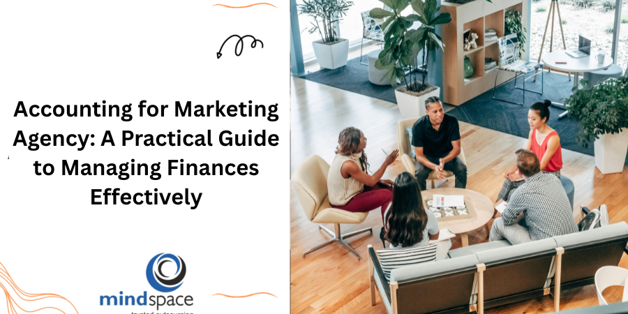 Accounting for Marketing Agency: A Practical Guide to Managing Finances ...