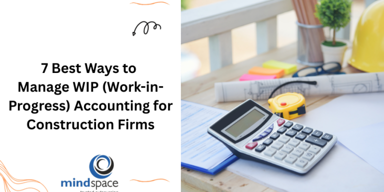 Construction WIP Accounting: 7 Best Ways to Manage It